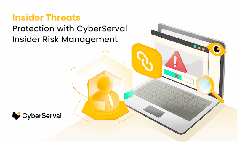 Insider Threats Protection with CyberServal Insider Risk Management