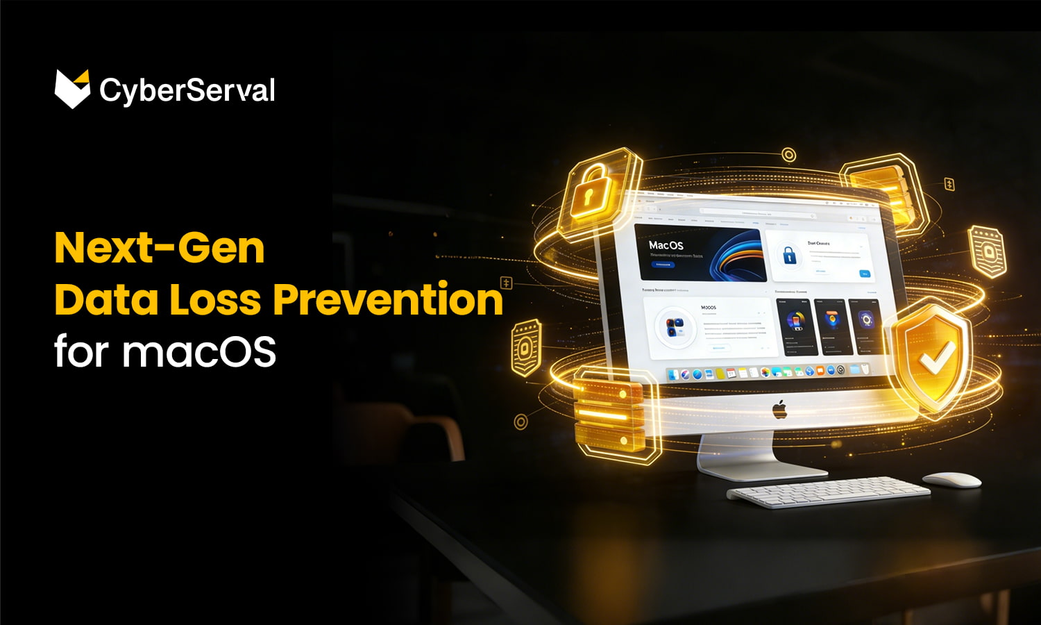 Next-Gen DLP for macOS: Secure Data Protection Without Disabling SIP
